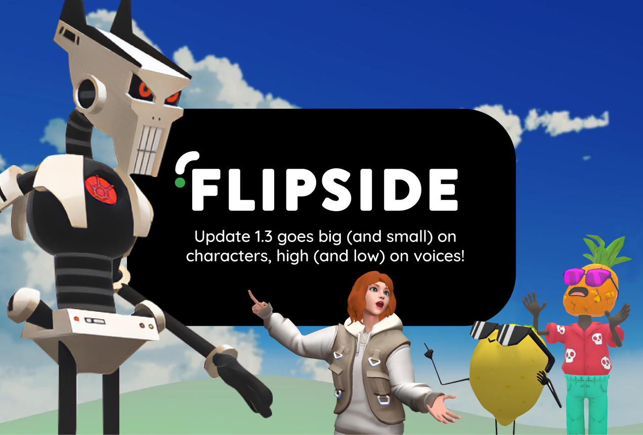 Flipside - Flipside 1.3 goes big (and small) on characters, high (and low) on voices
